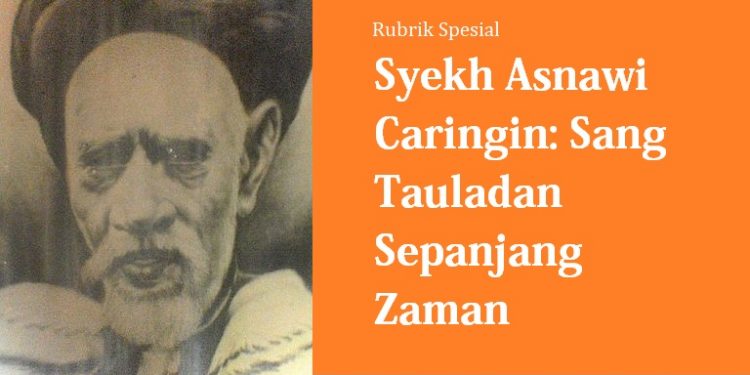 Syekh Asnawi Caringin: Sang Teladan Sepanjang Zaman – Hipotesa